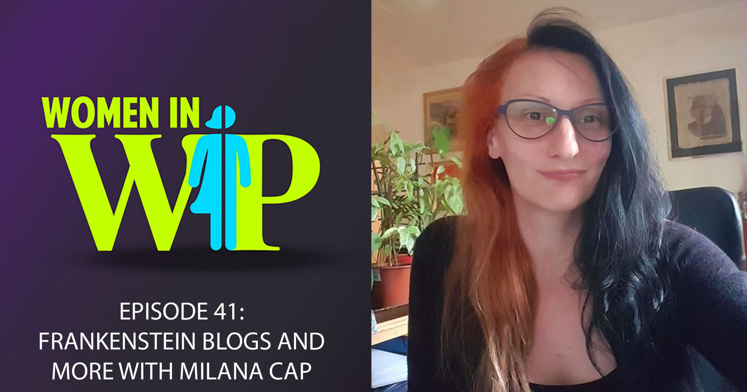 041: Frankenstein blogs and more with Milana Cap - Women in WP