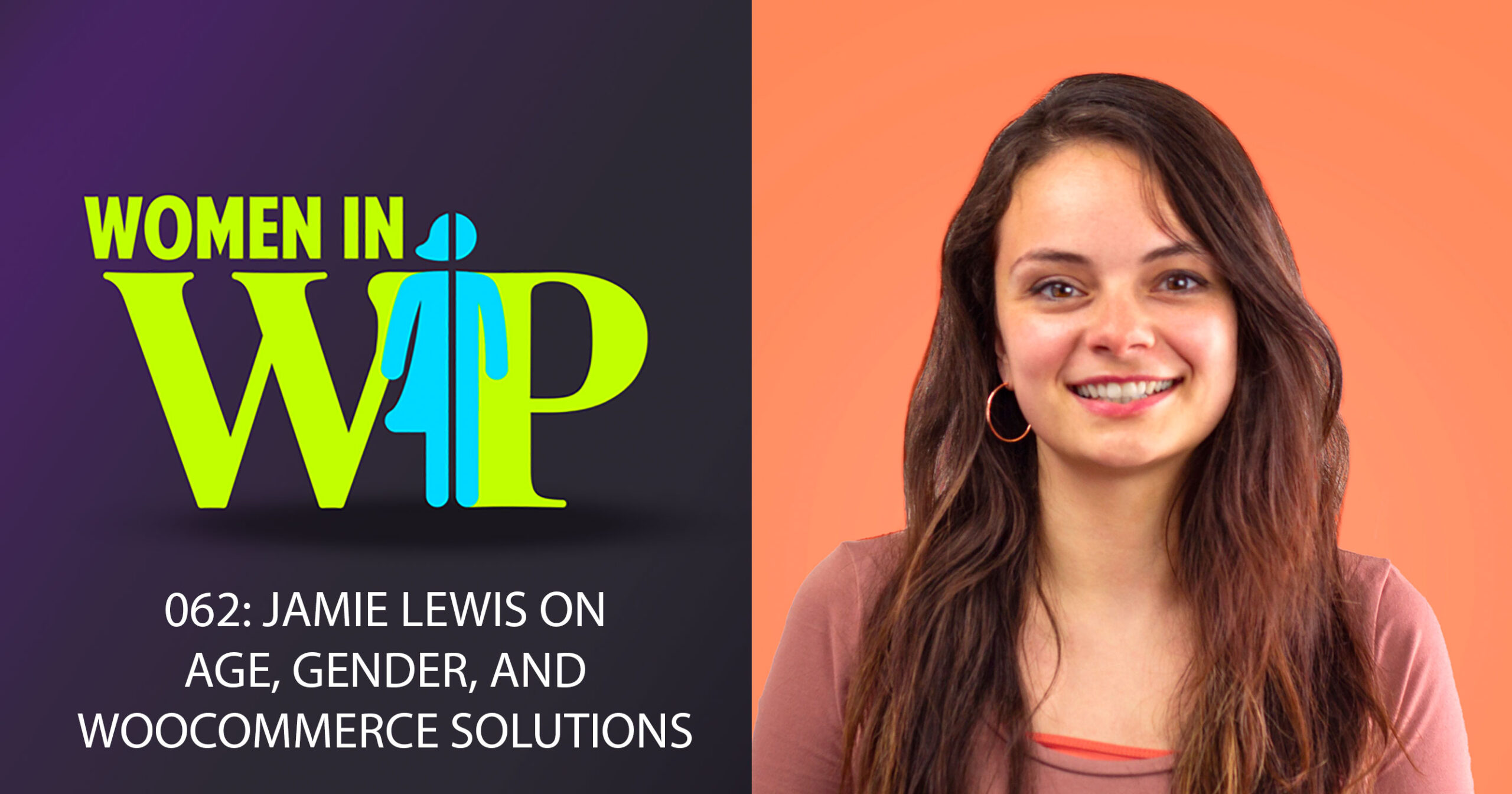 062: Jamie Lewis on age, gender, and WooCommerce Solutions - Women in WP