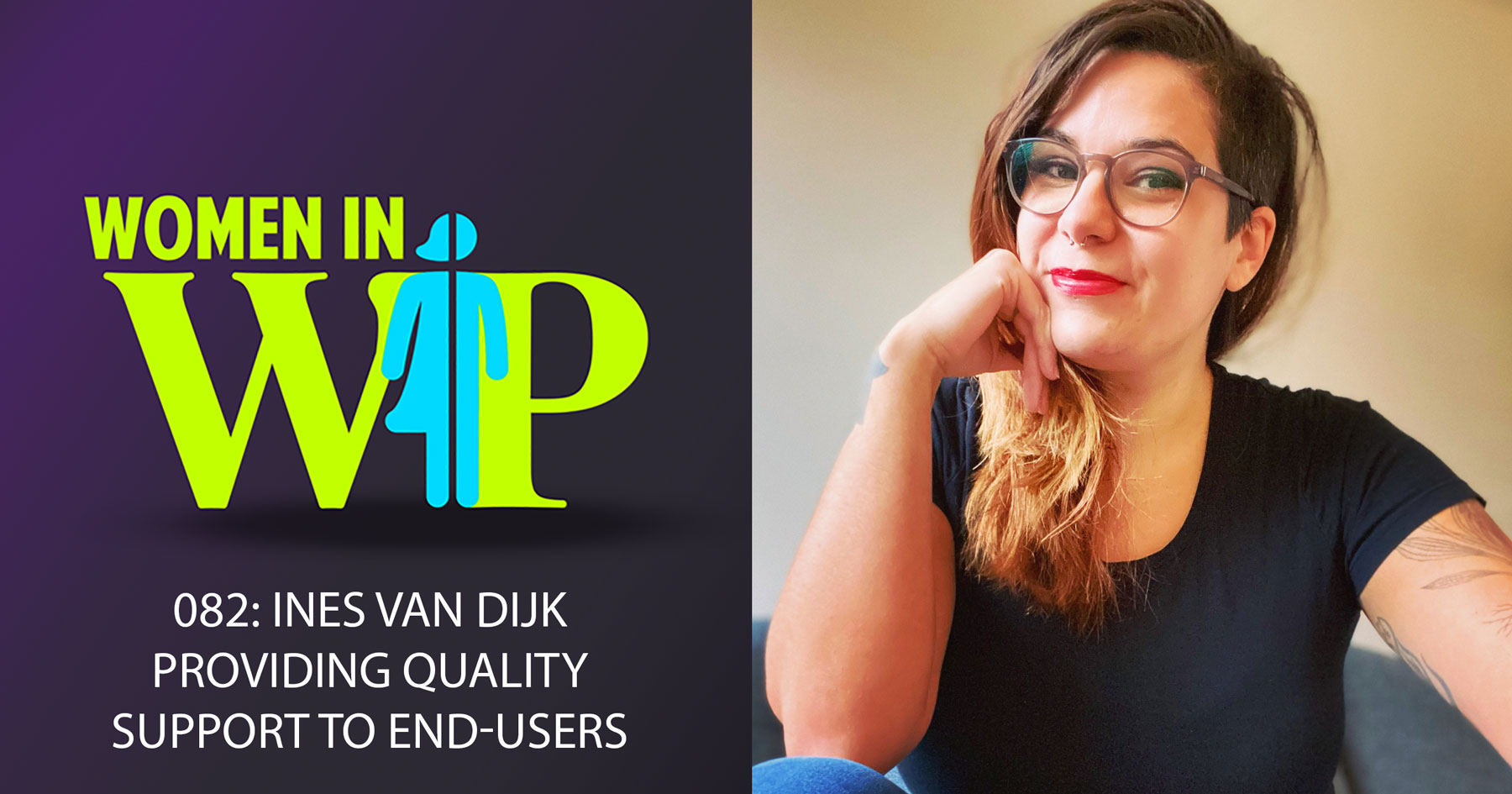 082: Ines van Dijk Providing Quality Support to End-Users - Women in WP
